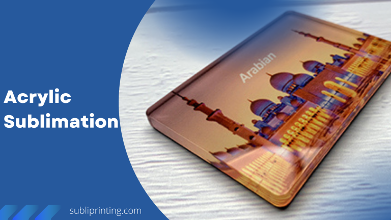 Can You Sublimate On Acrylic? (Yes, You Can) Learn How